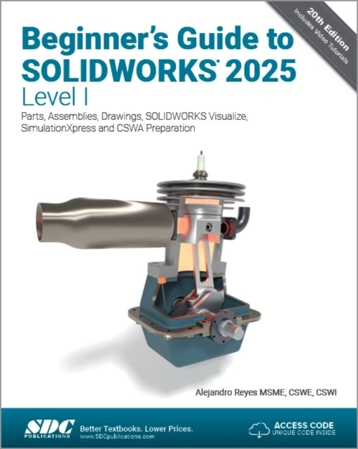 BEGINNERS GUIDE TO SOLIDWORKS 2025 Level I by Alejandro Reyes PAPERBACK ...