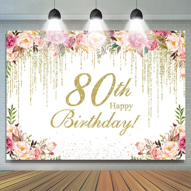 GLITTER FLORAL HAPPY 80th Birthday Party Backdrop $36.09 - PicClick AU