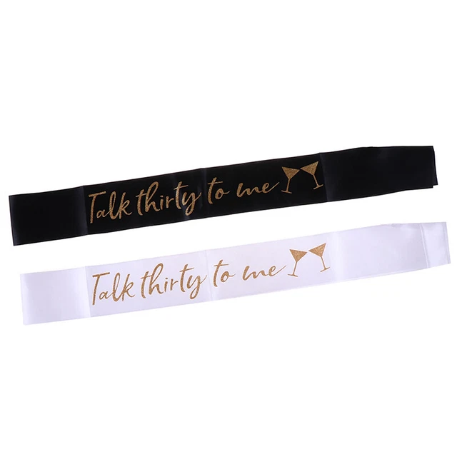 TALK THIRTY TO Me Satin Sash Birthday Sash Happy 30th Birthday Party ...