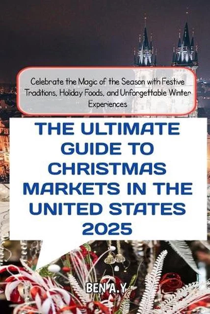 THE ULTIMATE GUIDE to Christmas Markets in the United States 2025 ...