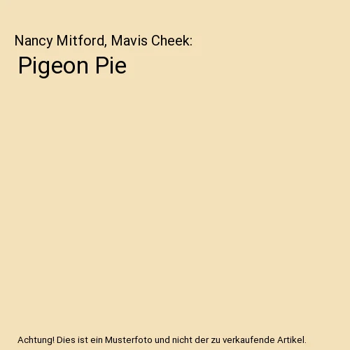 PIGEON PIE, NANCY Mitford, Mavis Cheek EUR 15,62 - PicClick FR