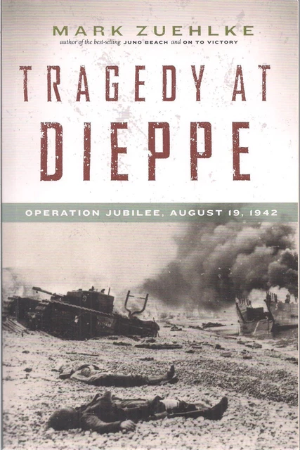 TRAGEDY AT DIEPPE by Mark Zuehlke $15.00 - PicClick CA