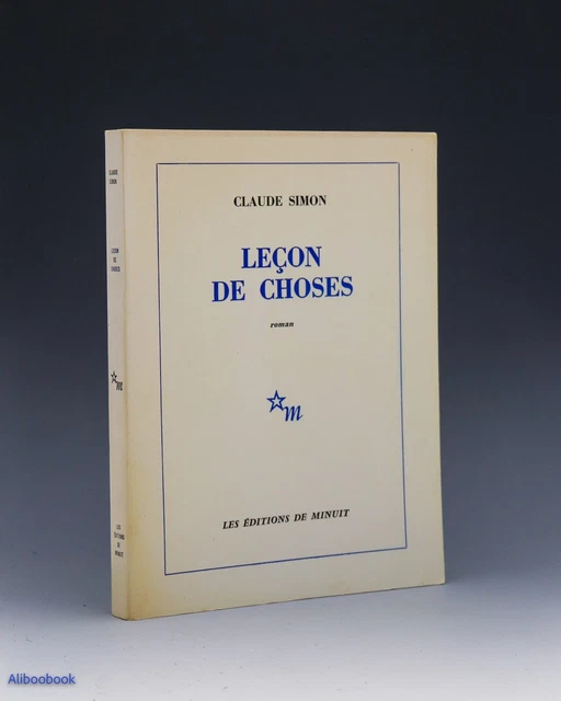 LES EDITIONS DE MINUIT - Claude SIMON - Leçon de Choses - EO 1975 EUR ...