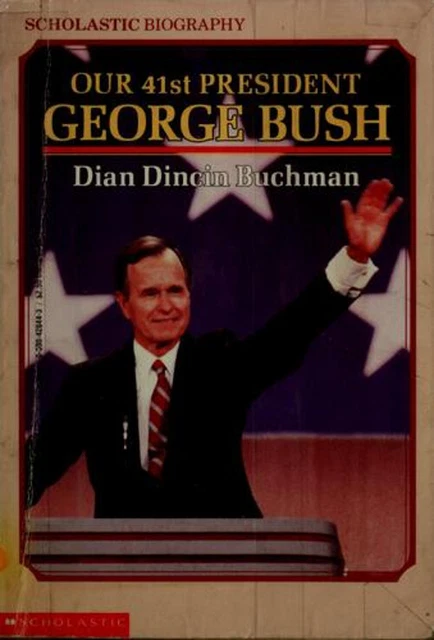 NOTRE FORTY-FIRST PRESIDENT : George Bush Livre de Poche Dian Dincin ...
