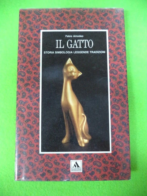 BOOK LIBRO FABIO Amodeo IL GATTO STORIA SIMBOLOGIA LEGGENDE TRADIZIONI ...