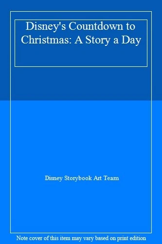 DISNEY'S COUNTDOWN TO Christmas: A Story a Day By Disney Storybook Art ...