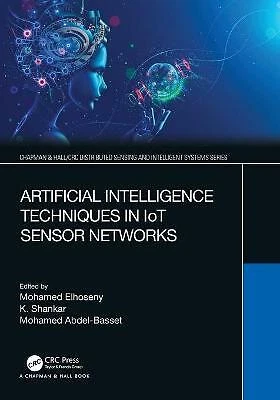 ARTIFICIAL INTELLIGENCE TECHNIQUES in IoT Sensor Networks, Brand New, Free sh... $115.03 ...
