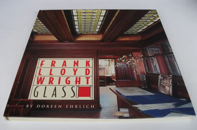 FRANK LLOYD WRIGHT - Glass. Doreen Ehrlich. Architecture. Furniture ...