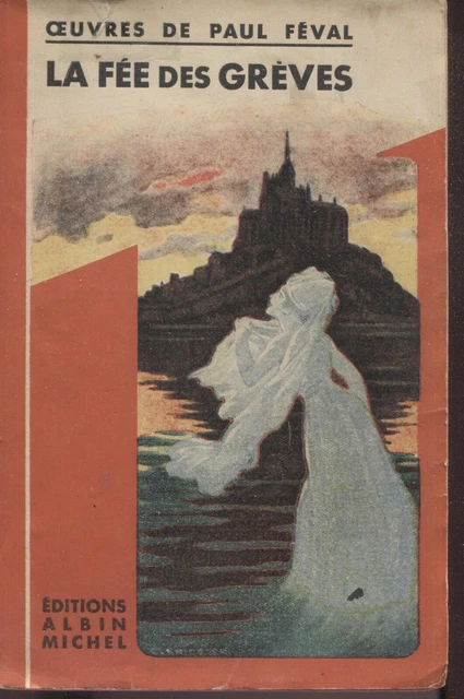 LA FÉE DES Gréves - Œuvres De Paul Feval - Edition Albin Michel 1949 ...