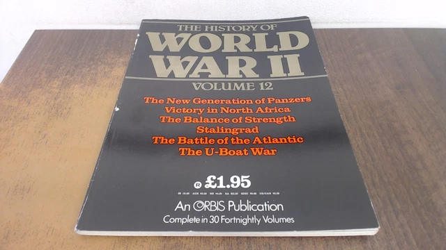 THE HISTORY OF World War II: Volume 12, Anonymous, Orbis Publishi £4.99 ...