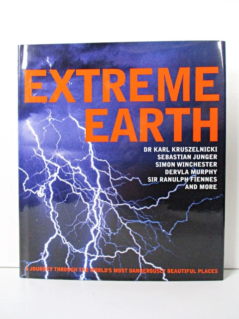 EXTREME EARTH - The World's Most Dangerously Beautiful Places by Dr ...