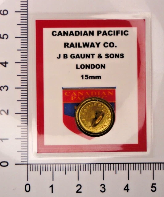 CANADIAN PACIFIC RAILWAY JB GAUNT & SONS LONDON UNIFORM BUTTON 15mm $9. ...