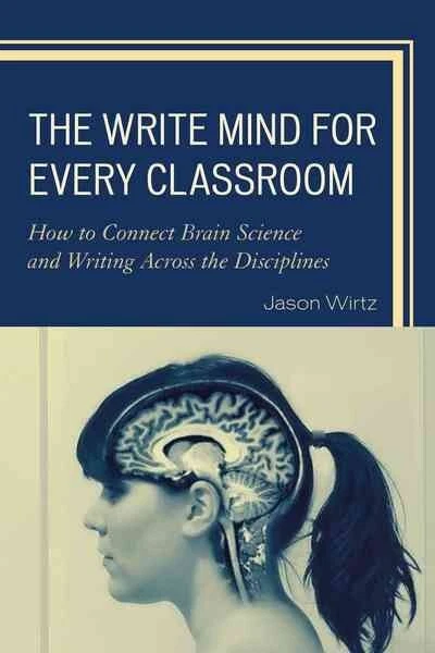 WRITE MIND FOR Every Classroom : How to Connect Brain Science and ...