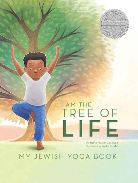 I AM THE Tree of Life: My Jewish Yoga Book by Mychal Copeland (English ...