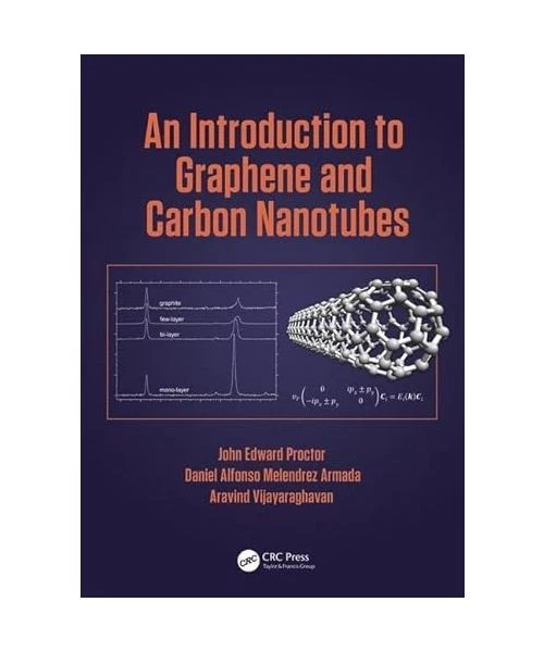 AN INTRODUCTION TO Graphene and Carbon Nanotubes, John E. Proctor, Daniel Melend EUR 33,18 ...