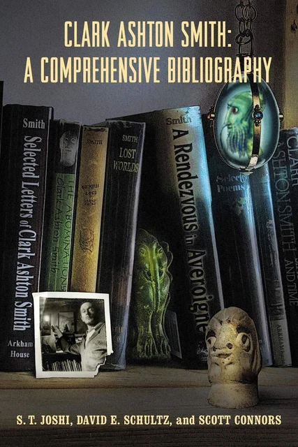 CLARK ASHTON SMITH : une bibliographie complète, Joshi, S. T. S. EUR 11 ...