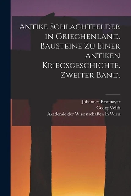 ANTIKE SCHLACHTFELDER IN Griechenland. Bausteine zu einer antiken ... ANTIKE SCHLACHTFELDER IN Griechenland. Bausteine zu einer antiken ...