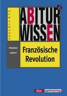 ABITURWISSEN: FRANZÖSISCHE REVOLUTION de Stephan Lobert | Livre | état ...