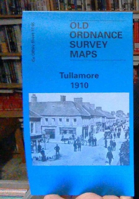 MAP OF TULLAMORE 1910 County Offaly Sheet 17.05 by Michael Byrne NEW £3 ...
