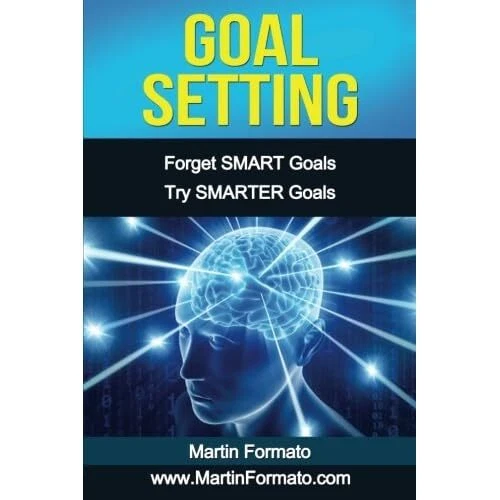 GOAL SETTING: FORGET SMART Goals Try SMARTER Goals - Paperback NEW ... GOAL SETTING: FORGET SMART Goals Try SMARTER Goals - Paperback NEW ...