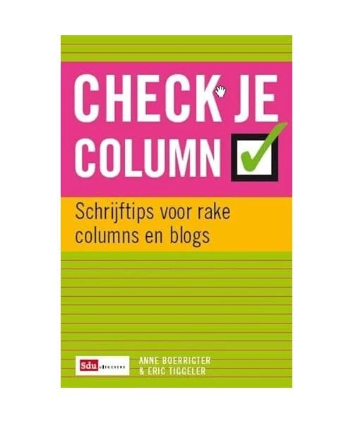 CHECK JE COLUMN / druk 1: tips en antitips voor rake columns en blogs ...