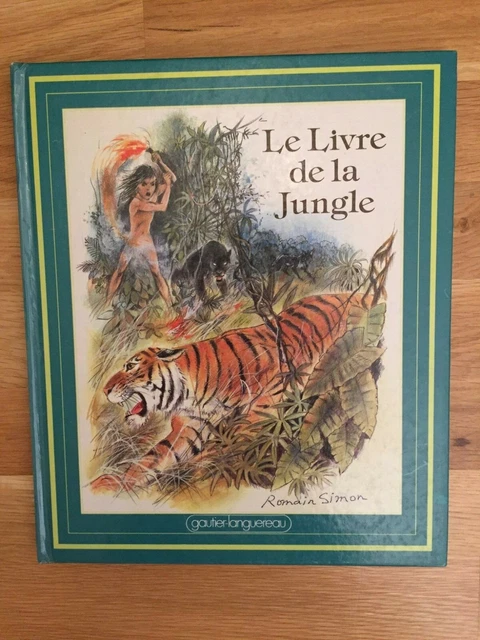 LE LIVRE DE LA JUNGLE, Kipling/ Romain Simon/Marcelle Vérité EUR 10,00 ...