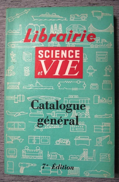 LIBRAIRIE SCIENCE ET VIE CATALOGUE GÉNÉRAL 7e ÉDITION 1960 SCIENCES TECHNIQUES EUR 18,00 ...