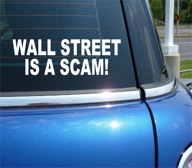 WALL STREET IS A Scam Sticker Decal Stock Market Investing Funny Car ...