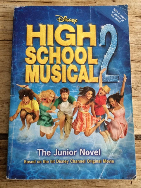 DISNEY’S JUNIOR NOVEL: High School Musical 2 Adapted By N.B. Grace $4. ...