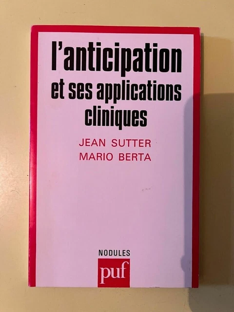 JEAN SUTTER AND Mario Berta: Anticipation and Its Clinical Applications ...