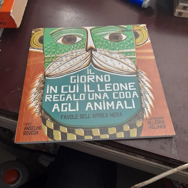 IL GIORNO IN cui il leone regalò una coda agli animali PIO19 EUR 2,90 ...