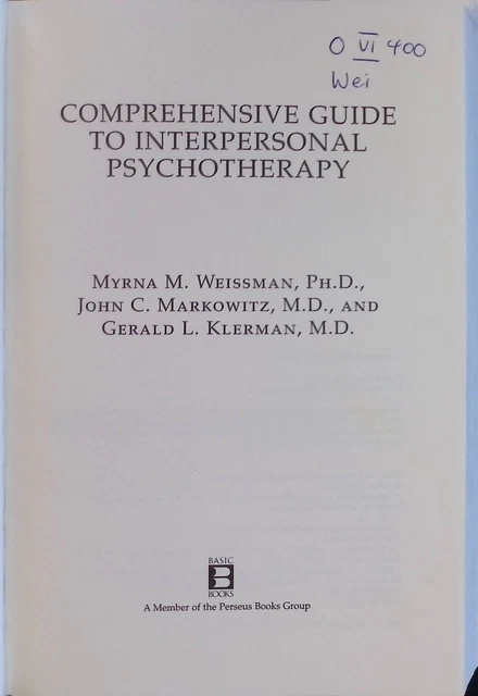 COMPREHENSIVE GUIDE TO Interpersonal Psychotherapy Weissman, Myrna M ...