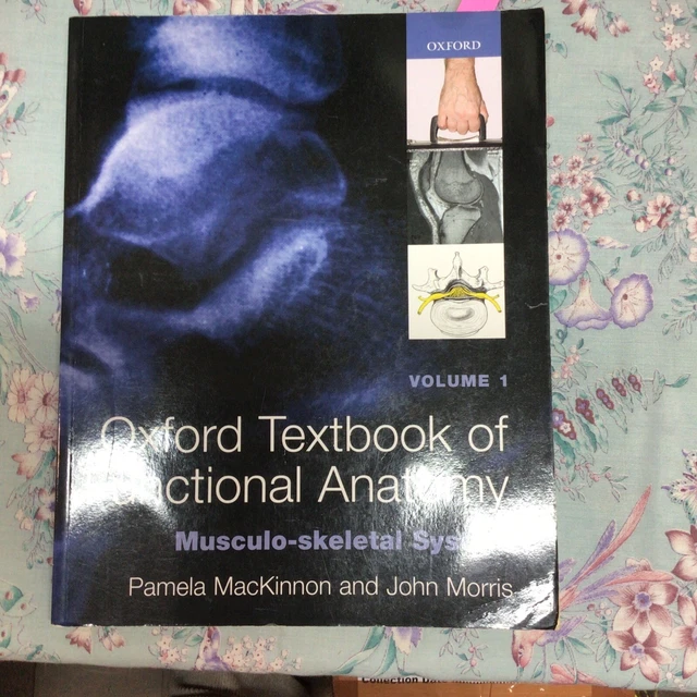 OXFORD TEXTBOOK OF Functional Anatomy: Volume 1 Musculo-skeletal EUR 35 ...