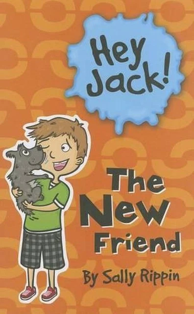 THE NEW FRIEND: Hey Jack! by Sally Rippin (English) Paperback Book £14. ...