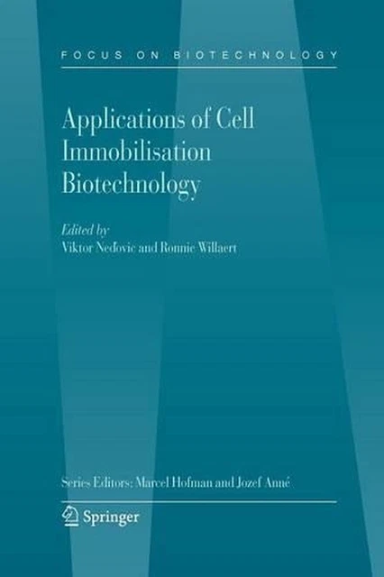 APPLICATIONS OF CELL Immobilisation Biotechnology by Viktor Nedovic ...
