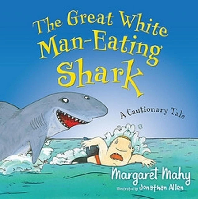 THE GREAT WHITE Man-Eating Shark: A Cautionary Tale by Margaret Mahy ...