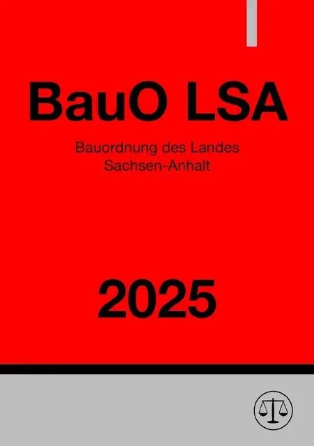 BAUORDNUNG DES LANDES Sachsen-Anhalt - BauO LSA 2025 | Ronny Studier ...