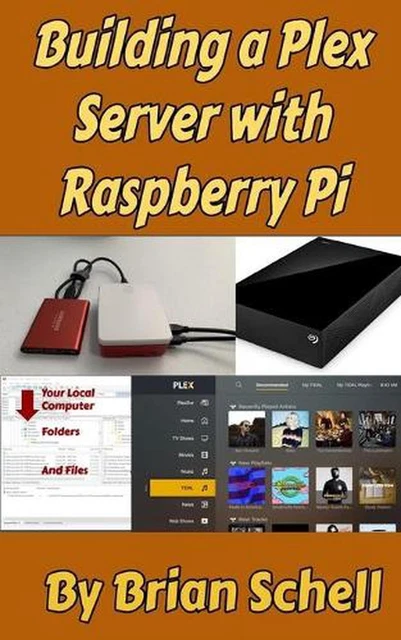 BUILDING A PLEX Server with Raspberry Pi by Brian Schell (English ...