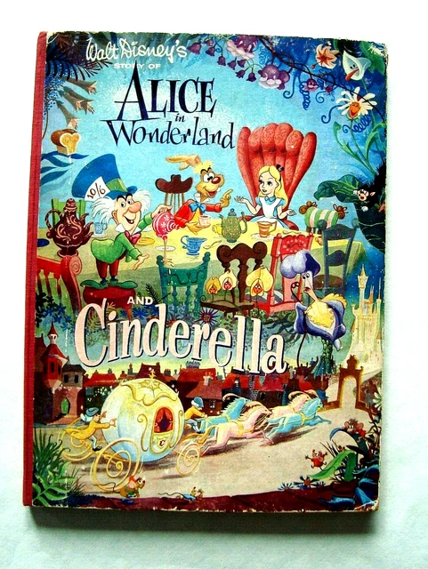 WALT DISNEY'S STORY of ALICE IN WONDERLAND & CINDERELLA / éd. Collins ...