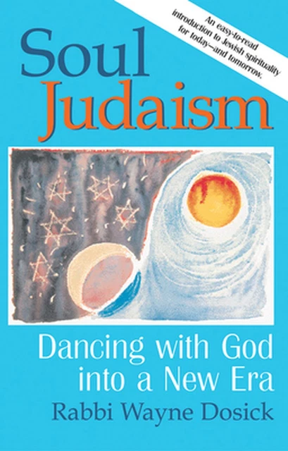 SOUL JUDAÏSME : Danser avec Dieu dans une nouvelle ère : Danser avec Dieu dans une nouvelle ère ...