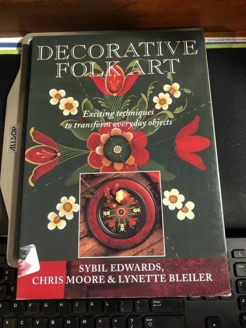 ART FOLKLORIQUE DÉCORATIF par Sybil Edwards Chris Moore Lynette Bleiler ...