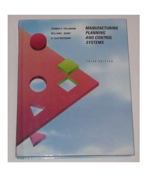 MANUFACTURING PLANNING AND Control Systems (The Business One Irwin ...