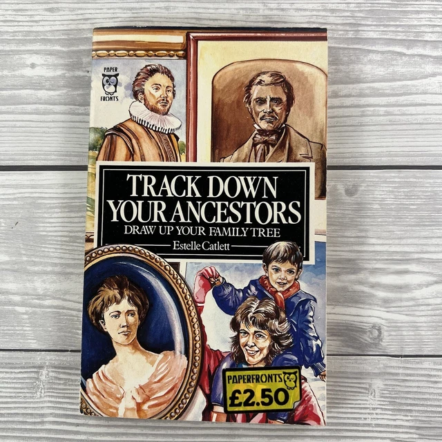 TRACK DOWN YOUR Ancestors Draw Up Your Family Tree Catlett Estelle ...