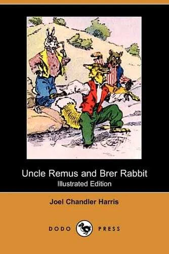 UNCLE REMUS AND Brer Rabbit Illustrated Edition Dodo Press YD Harris ...