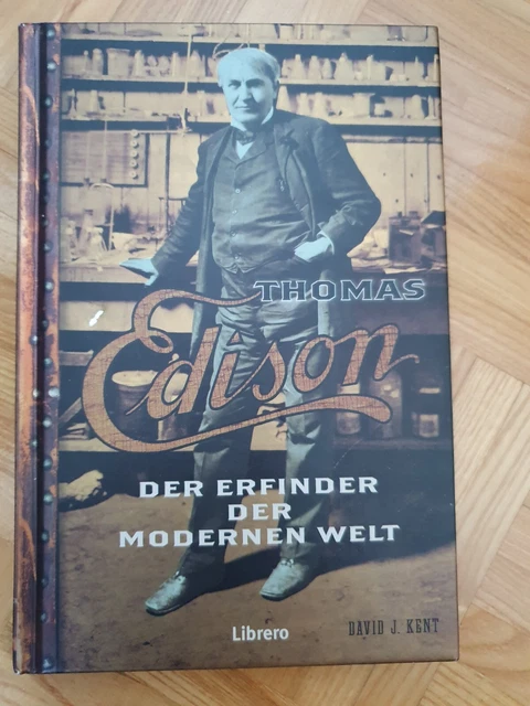 THOMAS EDISON DER Erfinder Der Modernen Welt | David J. Kent EUR 15,00 ...
