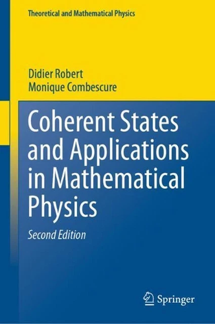 COHERENT STATES AND Applications in Mathematical Physics by Didier ...