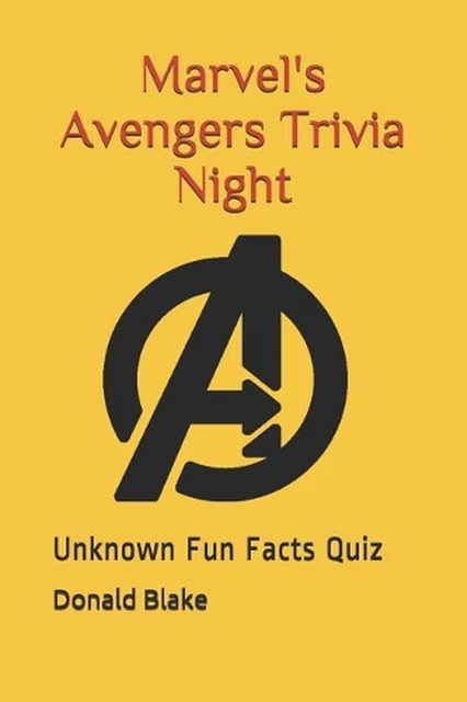 MARVEL'S AVENGERS TRIVIA Night: Unknown Fun Facts Quiz by Donald Blake ...
