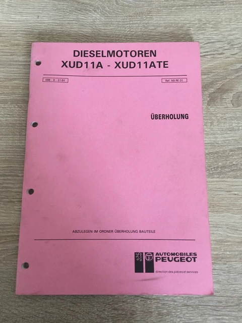 MANUEL D'ATELIER PEUGEOT - Moteurs Diesel XUD11A/XUD11ATE Révision 01/ ...