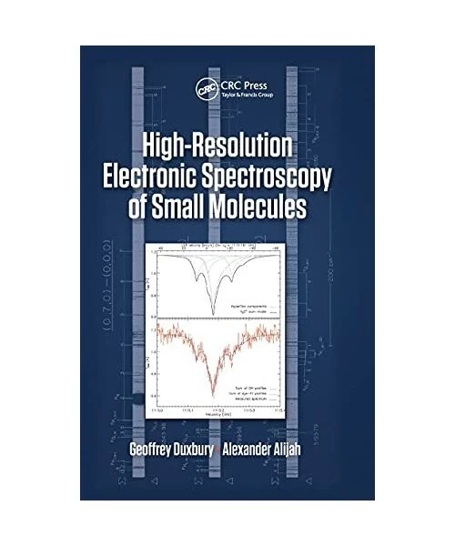 HIGH RESOLUTION ELECTRONIC Spectroscopy of Small Molecules, Duxbury ...