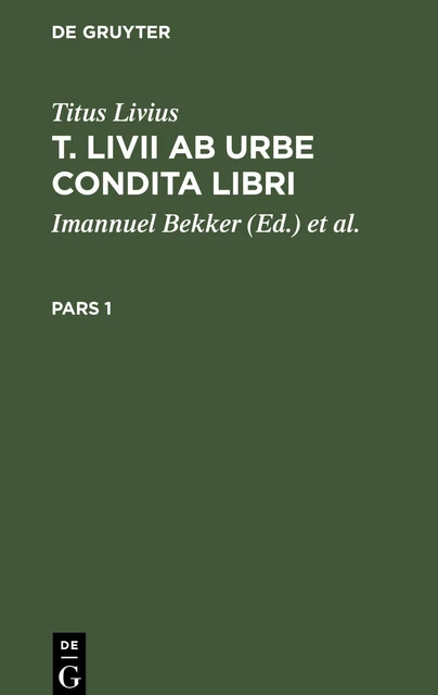 `LIVIUS, TITUS` TITUS Livius: T. Livii Ab Urbe Condita Libri. Pars 1 HBOOK NEUF EUR 193,03 ...